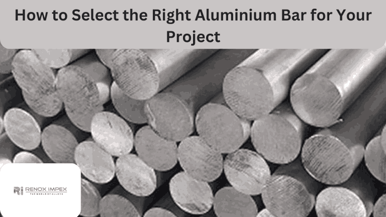How to Select the Right Aluminium Bar for Your Project?