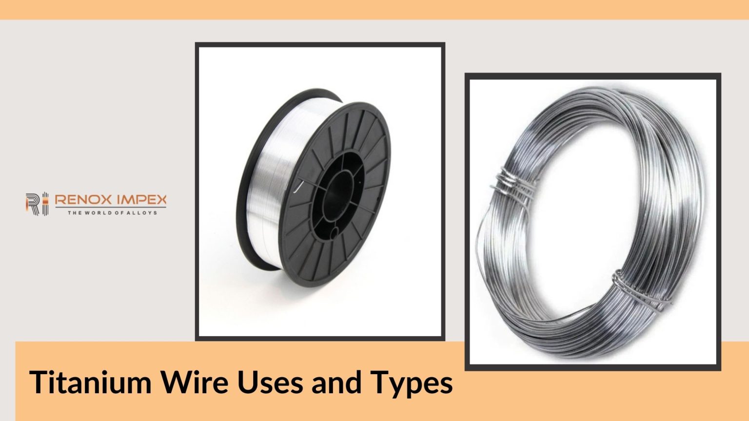Titanium Wire Uses and Types