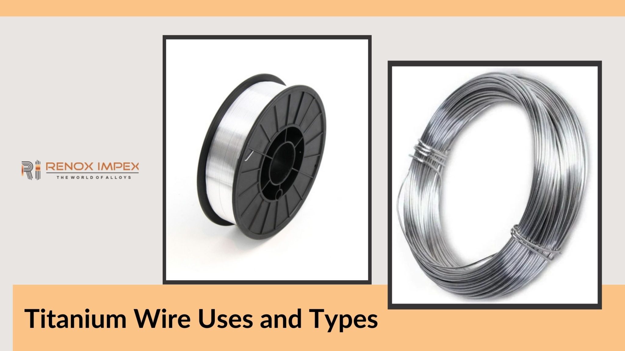 Titanium Wire Uses and Types